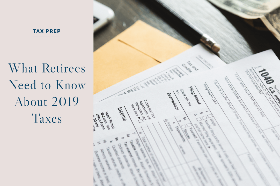 What Retirees Need to Know About 2019 Taxes - Guiding Wealth