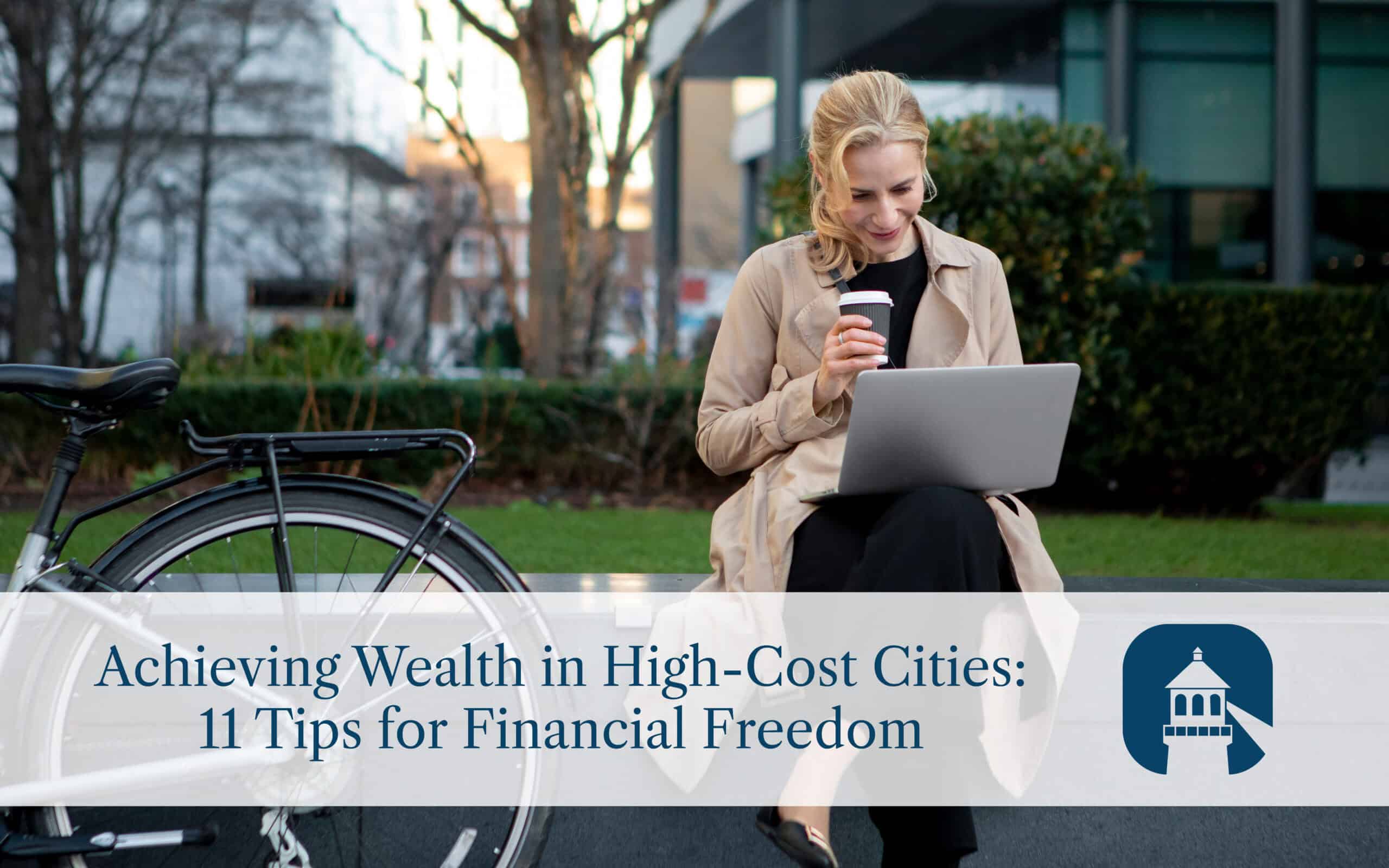 How to Achieve Wealth in High-Cost Cities - Guiding Wealth