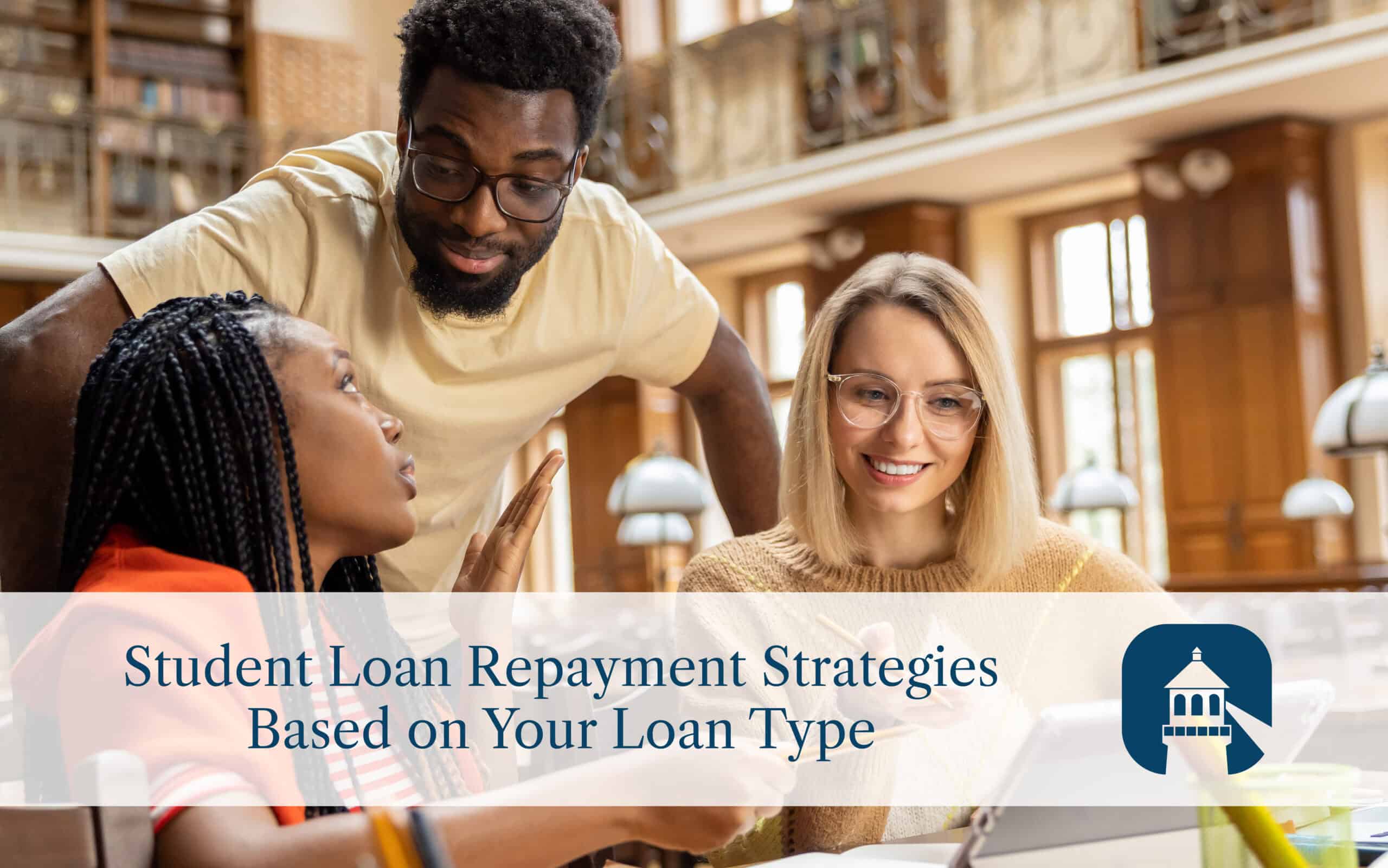5 Student Loan Repayment Strategies Based on Your Loan Type - Guiding ...