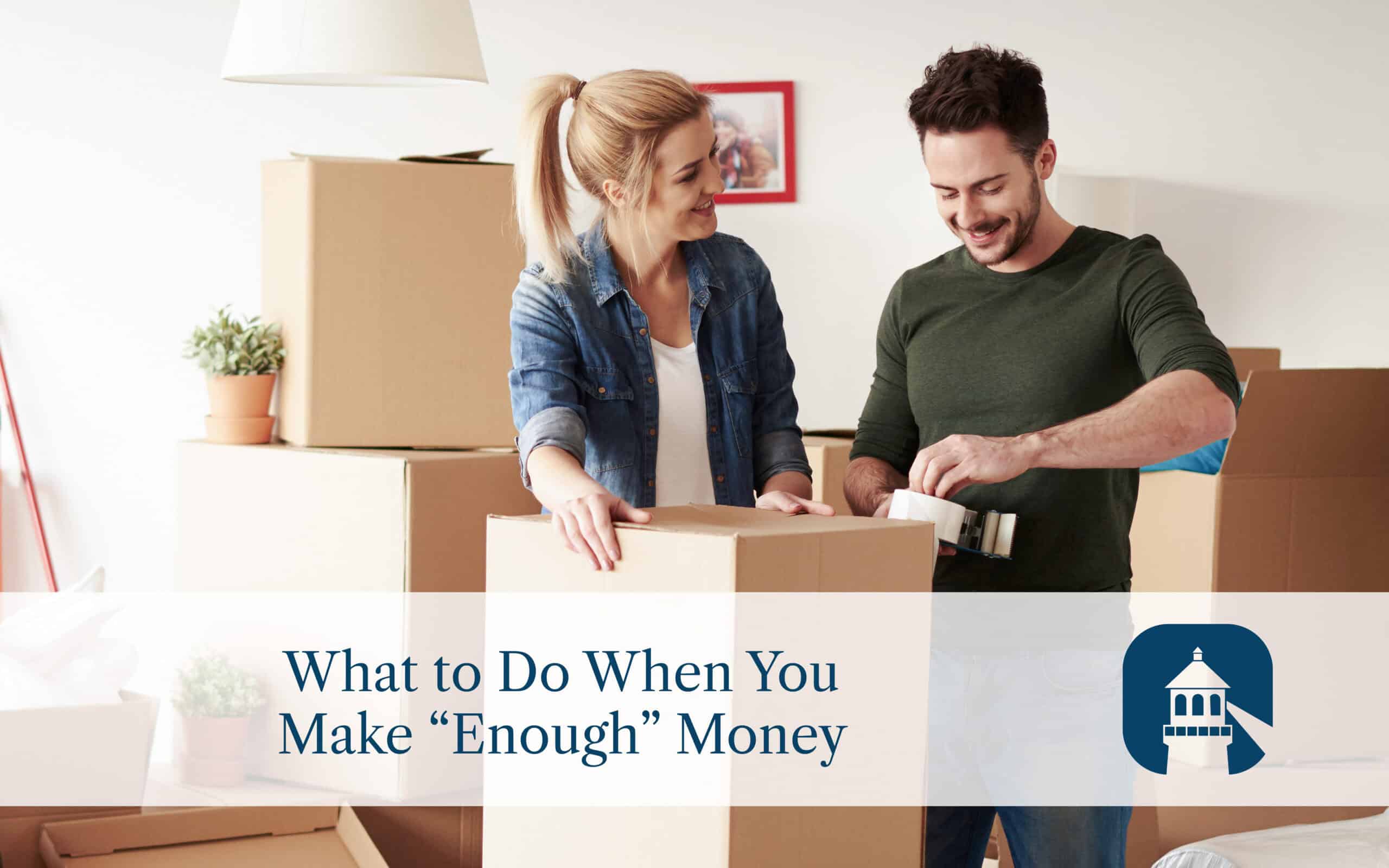 What to Do When You Make “Enough” Money - Guiding Wealth