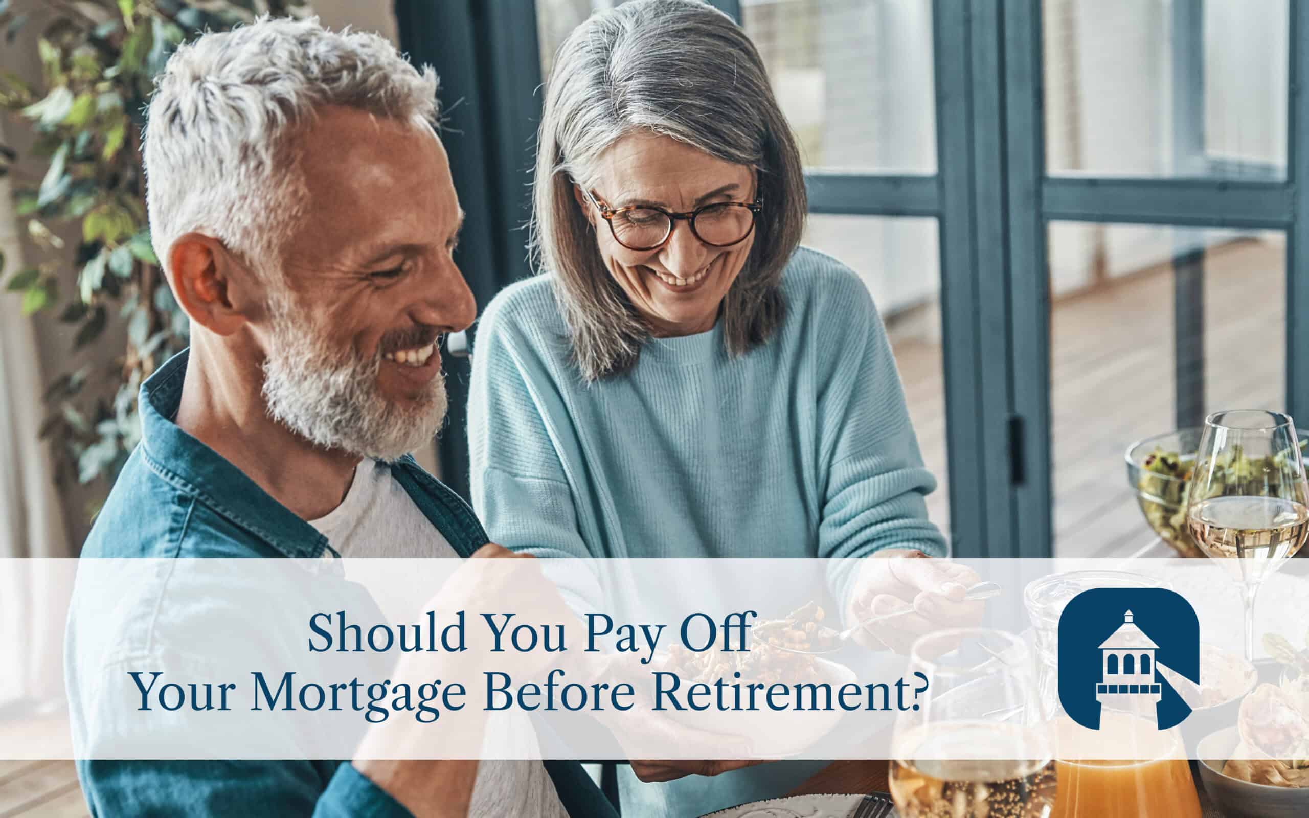 Paying Off Your Mortgage Before Retiring? - Guiding Wealth